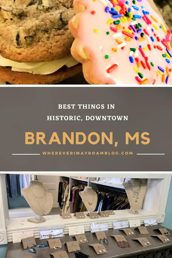 Best Things in Historic Downtown Brandon, MS - Wherever I May Roam ...